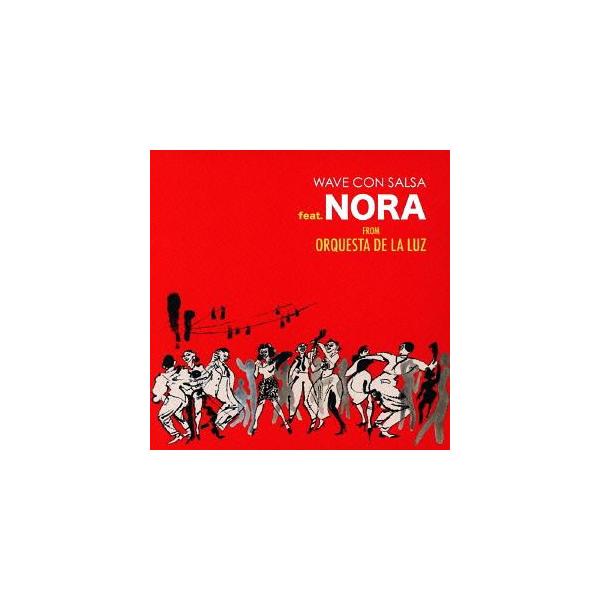 【発売日：2014年06月18日】ウェーブコンサルサ feat.ノラ (from オルケスタ・デ・ラ・ルス)/ウェイブ・コン・サルサ、メディア：CDA、発売日：2014/06/18、商品コード：CSR-1401、JANコード/ISBNコード...