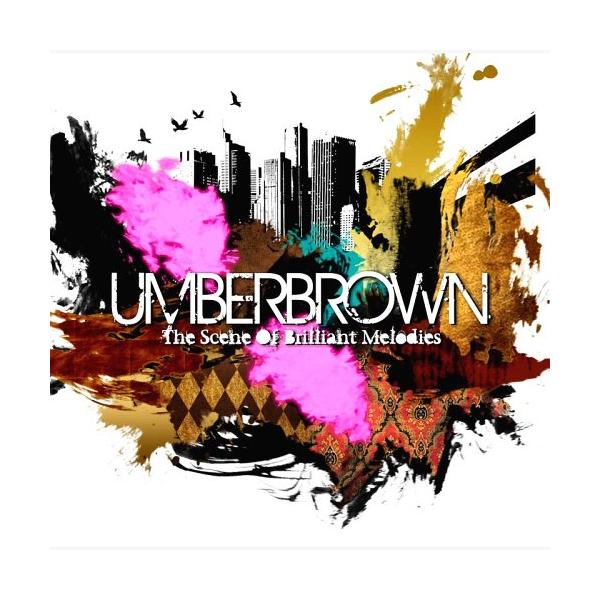 【発売日：2010年02月03日】UMBERBROWN/The Scene Of Brilliant Melodies、メディア：CDA、発売日：2010/02/03、商品コード：DAKALMR-3、JANコード/ISBNコード：49487...