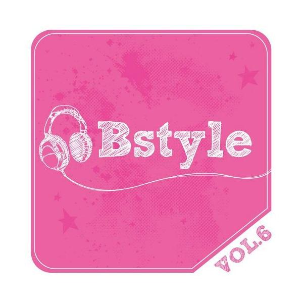 【発売日：2012年08月29日】V.A./Bstyle vol.6、メディア：CDA、発売日：2012/08/29、商品コード：DAKBAKKY-19、JANコード/ISBNコード：4948722447511