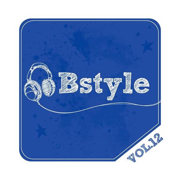 【発売日：2013年10月09日】V.A/Bstyle vol.12、メディア：CDA、発売日：2013/10/09、商品コード：DAKBAKKY-29、JANコード/ISBNコード：4948722493976