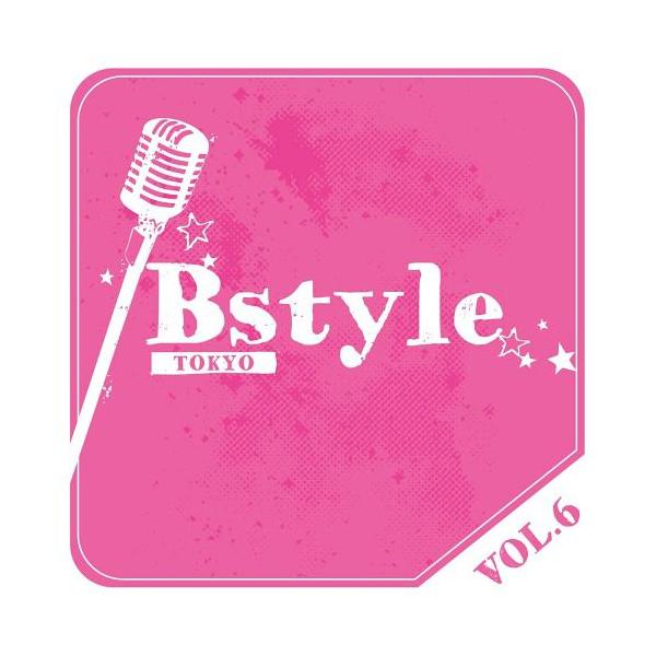 【発売日：2014年07月16日】V.A./Bstyle TOKYO vol.6、メディア：CDA、発売日：2014/07/16、商品コード：DAKBAKKY-36、JANコード/ISBNコード：4948722506997