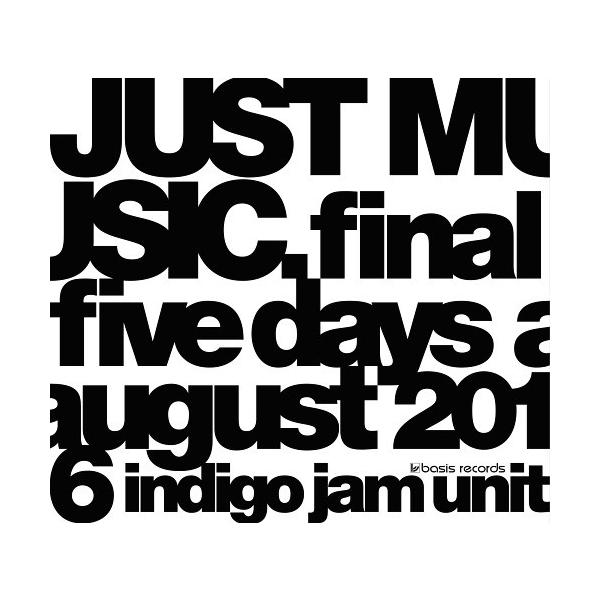 【発売日：2016年12月14日】indigo jam unit/JUST MUSIC. Final Five Days August 2016、メディア：DVD、発売日：2016/12/14、商品コード：DAKBSD-53、JANコード/...