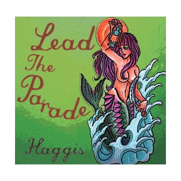 【発売日：2011年11月15日】HAGGIS/Lead The Parade、メディア：CDA、発売日：2011/11/15、商品コード：DAKCAT-24003、JANコード/ISBNコード：4948722434481