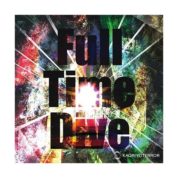 【発売日：2021年08月25日】KAQRIYOTERROR/Full Time Dive、メディア：CDA、発売日：2021/08/25、商品コード：DAKCMI-112、JANコード/ISBNコード：4948722554349