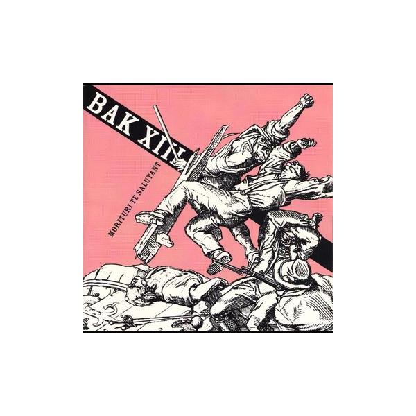 【発売日：2007年09月19日】BAK XIII/Morituri Te Salutant、メディア：CDA、発売日：2007/09/19、商品コード：DAKCRDB-126、JANコード/ISBNコード：4948722333333