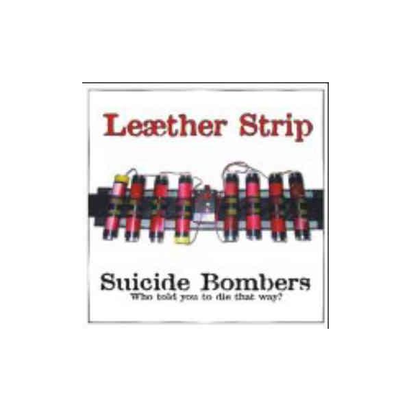 【発売日：2007年04月25日】LEAETHER STRIP/Suicide Bombers、メディア：CDA、発売日：2007/04/25、商品コード：DAKCRDB-13、JANコード/ISBNコード：4948722318170