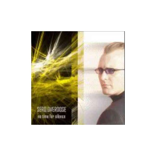 【発売日：2007年04月25日】SERO.OVERDOSE/No Time For Silence、メディア：CDA、発売日：2007/04/25、商品コード：DAKCRDB-30、JANコード/ISBNコード：4948722318903