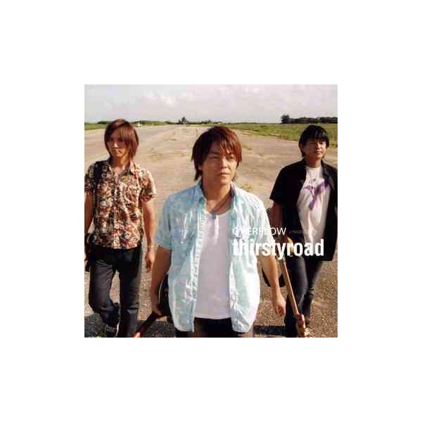 【発売日：2007年05月02日】thirstyroad/OVERFLOW-溢れる想いー、メディア：CDA、発売日：2007/05/02、商品コード：DAKFLHO-102、JANコード/ISBNコード：4948722320272