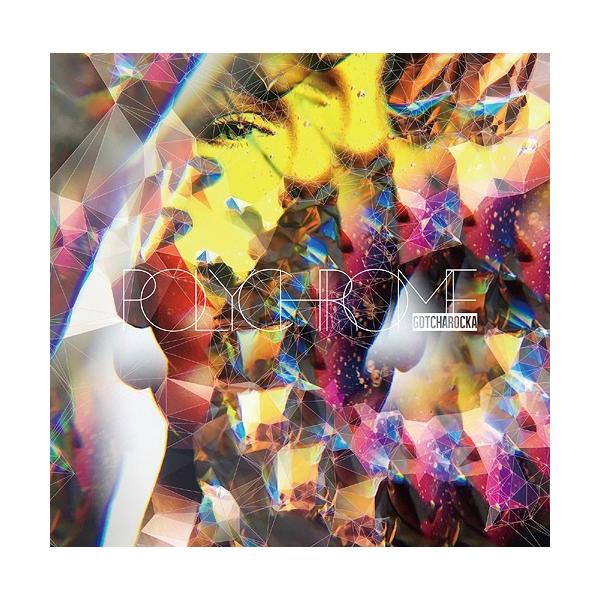 【発売日：2020年10月14日】GOTCHAROCKA/POLYCHROME [通常盤]、メディア：CDA、発売日：2020/10/14、商品コード：DAKGCR-200、JANコード/ISBNコード：4948722548522
