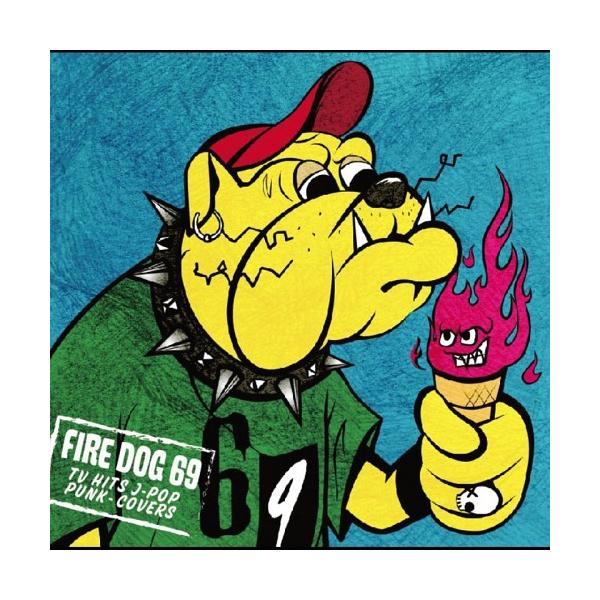 【発売日：2011年04月06日】FIRE DOG 69/TV HITS J-POP PUNK - COVERS、メディア：CDA、発売日：2011/04/06、商品コード：DAKGST-4、JANコード/ISBNコード：494872242...