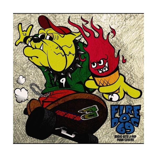 【発売日：2011年10月05日】FIRE DOG69/RADIO HITS J-POP PUNK-COVERS、メディア：CDA、発売日：2011/10/05、商品コード：DAKGST-6、JANコード/ISBNコード：494872243...