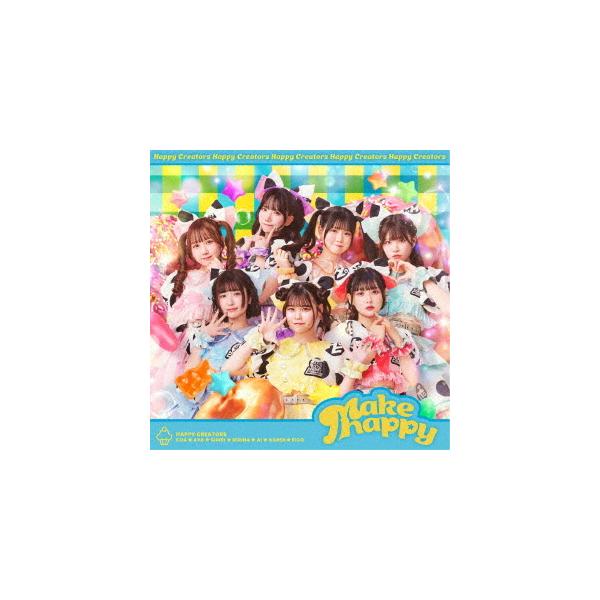【発売日：2025年07月15日】HAPPY CREATORS/make happy [通常盤]、メディア：CDA、発売日：2025/07/15、重量：150g、商品コード：DAKHPCR-4、JANコード/ISBNコード：49487225...