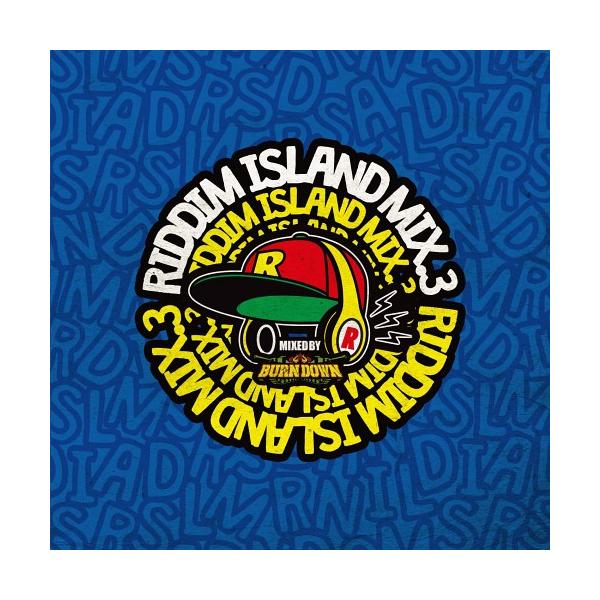 【発売日：2014年12月17日】RIDDIM ISLAND feat V.A./RIDDIM ISLAND MIX VOL.3 mixed by BURN DOWN、メディア：CDA、発売日：2014/12/17、商品コード：DAKKHC...