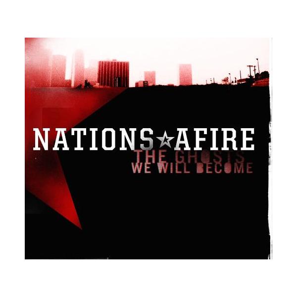 【発売日：2013年08月07日】Nations Afire/The Ghosts We Will Become、メディア：CDA、発売日：2013/08/07、商品コード：DAKKNCA-13054、JANコード/ISBNコード：4948...