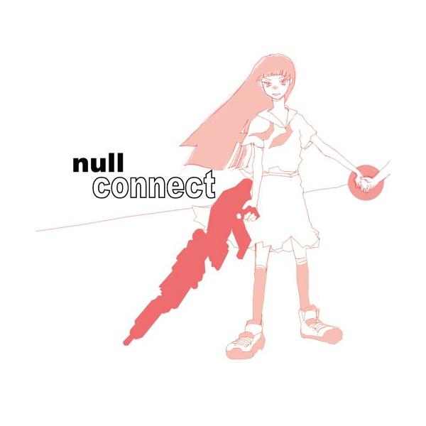 【発売日：2010年01月21日】null/connect、メディア：CDA、発売日：2010/01/21、商品コード：DAKKRDL-47、JANコード/ISBNコード：4948722392705