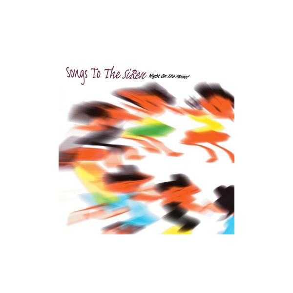 【発売日：2009年05月29日】Songs To The Siren/Night On The Planet、メディア：CDA、発売日：2009/05/29、商品コード：DAKKYTHM-129DA、JANコード/ISBNコード：4948...