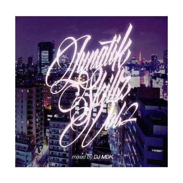 【発売日：2016年05月25日】LUNA/LUNATIK SKILLZ VOL.2 MIXED BY DJ MDK、メディア：CDA、発売日：2016/05/25、商品コード：DAKLLBY-1004、JANコード/ISBNコード：494...