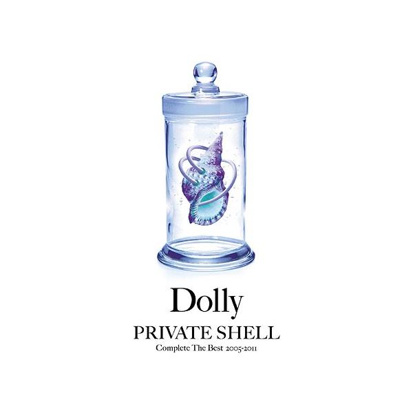 【発売日：2011年11月09日】Dolly/「PRIVATE SHELL-Complete The Best 2005-2011-」、メディア：CDA、発売日：2011/11/09、商品コード：DAKMSDL-23、JANコード/ISBN...