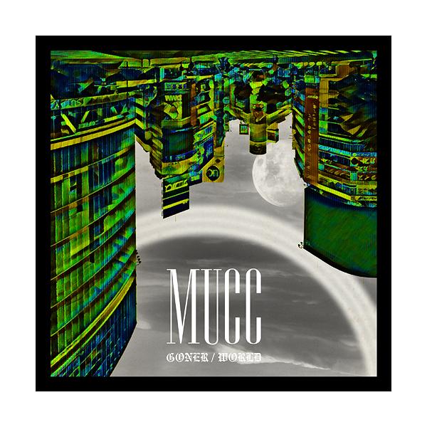 【発売日：2021年11月05日】MUCC/GONER/WORLD [通常盤]、メディア：CDA、発売日：2021/11/05、商品コード：DAKMSHN-118、JANコード/ISBNコード：4538539014695
