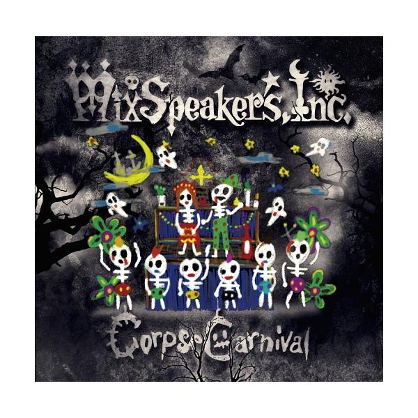 【発売日：2015年11月11日】Mix Speaker's Inc./Corpse Carnival、メディア：CDA、発売日：2015/11/11、商品コード：DAKMXSP-32、JANコード/ISBNコード：4948722516156