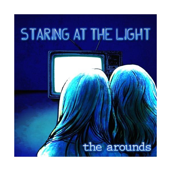 【発売日：2017年05月24日】the arounds/Staring At The Light、メディア：CDA、発売日：2017/05/24、商品コード：DAKNEON-1002、JANコード/ISBNコード：4522197125879