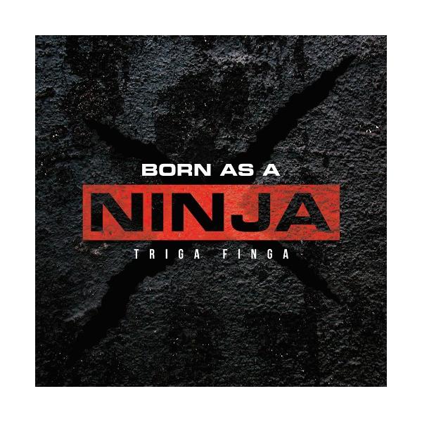【発売日：2019年08月28日】TRIGA FINGA/Born as a NINJA、メディア：CDA、発売日：2019/08/28、商品コード：DAKOYA-3、JANコード/ISBNコード：4948722542452