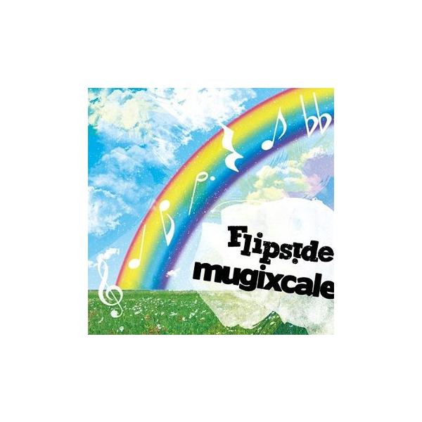 【発売日：2011年07月20日】Flipside/mugixcale、メディア：CDA、発売日：2011/07/20、商品コード：DAKPOPR-21、JANコード/ISBNコード：4948722426752