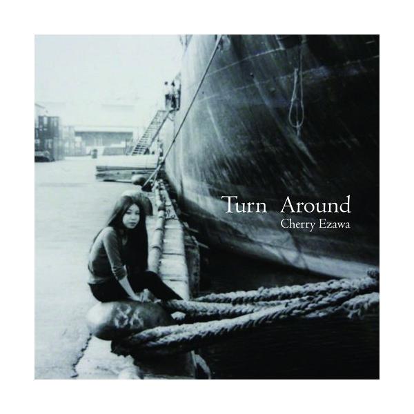 【発売日：2012年09月26日】Cherry 江沢/Turn Around、メディア：CDA、発売日：2012/09/26、商品コード：DAKR12-70434、JANコード/ISBNコード：4948722449126