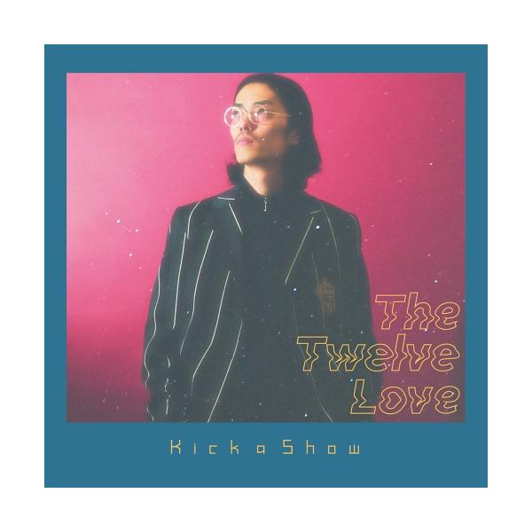 【発売日：2018年02月14日】Kick a Show/The Twelve Love、メディア：CDA、発売日：2018/02/14、商品コード：DAKRBCP-3230、JANコード/ISBNコード：4545933132306