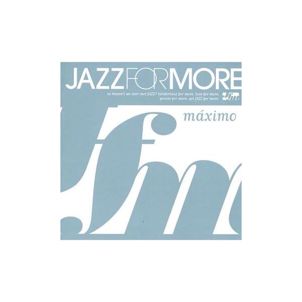 【発売日：2008年01月21日】V.A./JAZZ FOR MORE maximo、メディア：CDA、発売日：2008/01/21、商品コード：DAKRCIP-116、JANコード/ISBNコード：4948722344179