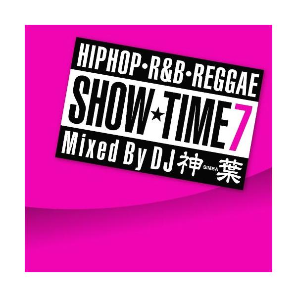 【発売日：2010年01月06日】V.A./SHOW TIME 7 Mixed By DJ SIMBA、メディア：CDA、発売日：2010/01/06、商品コード：DAKSMICD-110、JANコード/ISBNコード：4948722389774