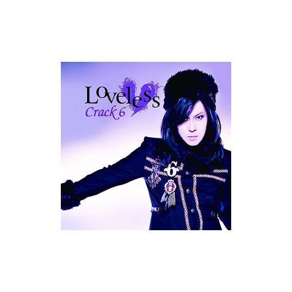 【発売日：2013年02月13日】Crack6/Loveless [通常盤/TYPE-A]、メディア：CDA、発売日：2013/02/13、商品コード：DAKSRKM-1002、JANコード/ISBNコード：4948722483021
