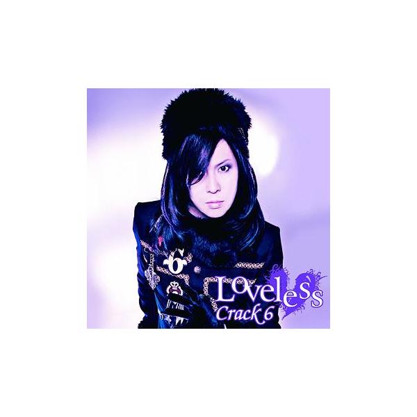 【発売日：2013年02月13日】Crack6/Loveless [通常盤/TYPE-B]、メディア：CDA、発売日：2013/02/13、商品コード：DAKSRKM-1003、JANコード/ISBNコード：4948722483038