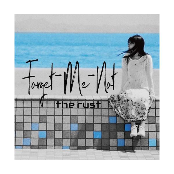 【発売日：2018年12月12日】the rust/Forget-Me-Not、メディア：CDA、発売日：2018/12/12、商品コード：DAKTH-204、JANコード/ISBNコード：4948722537298