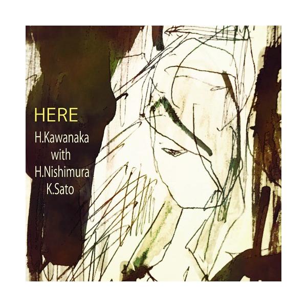 【発売日：2019年05月29日】河中豪紀 with 西村ヒロ/佐藤克彦/HERE、メディア：CDA、発売日：2019/05/29、商品コード：DAKTLCD-190308、JANコード/ISBNコード：4562292469935