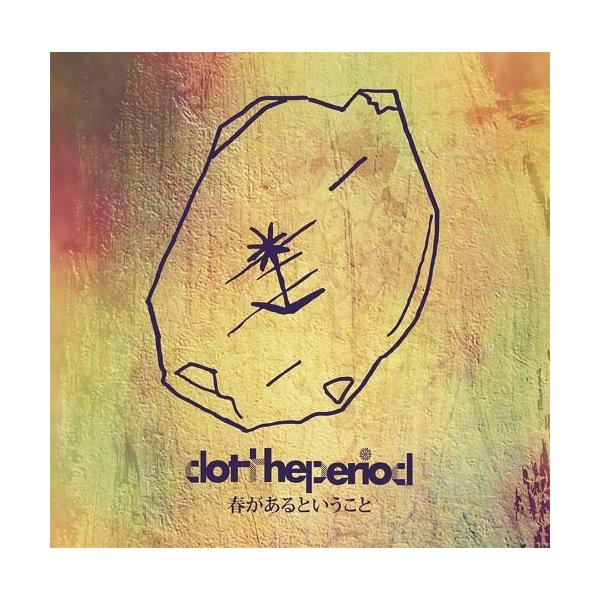 【発売日：2014年12月10日】dot the period/春があるということ、メディア：CDA、発売日：2014/12/10、商品コード：DAKTNAD-60、JANコード/ISBNコード：4522197119526