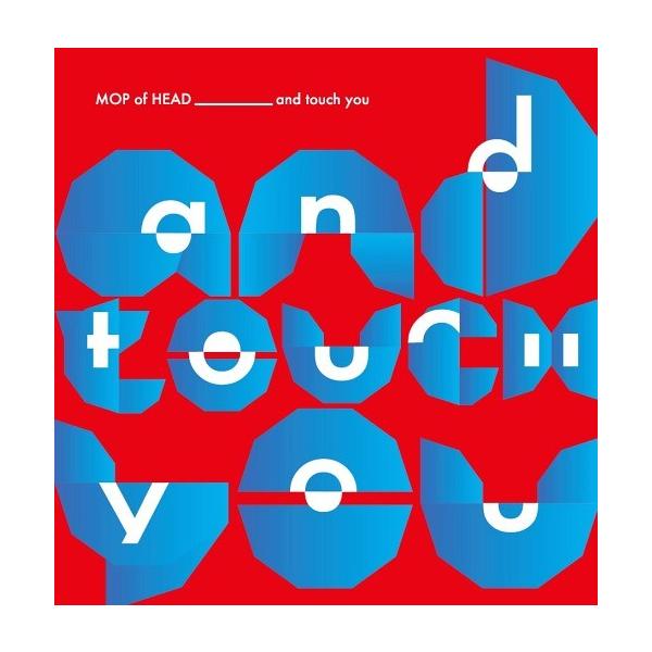 【発売日：2016年07月20日】MOP of HEAD/and Touch You、メディア：CDA、発売日：2016/07/20、商品コード：DAKTRGR-1004、JANコード/ISBNコード：4589997368257