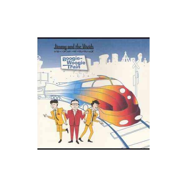 【発売日：2007年06月13日】Jimmy And The Vivids/Boogie-Woogie Train、メディア：CDA、発売日：2007/06/13、商品コード：DAKXLRI-7001、JANコード/ISBNコード：4948...