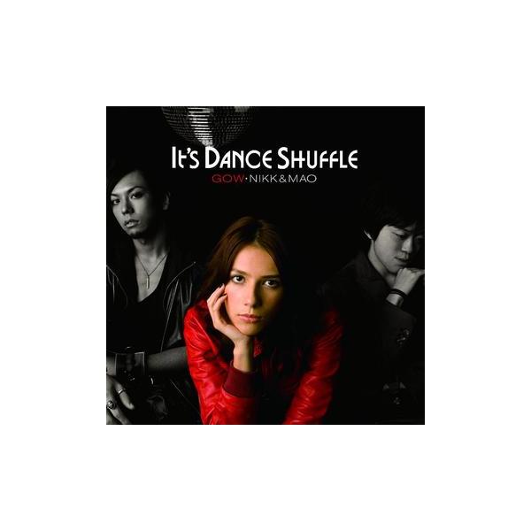 【発売日：2008年01月16日】GOW・NIKK&amp;MAO/It's DANCE SHUFFLE、メディア：CDA、発売日：2008/01/16、商品コード：DAKZCL-13、JANコード/ISBNコード：4948722343172