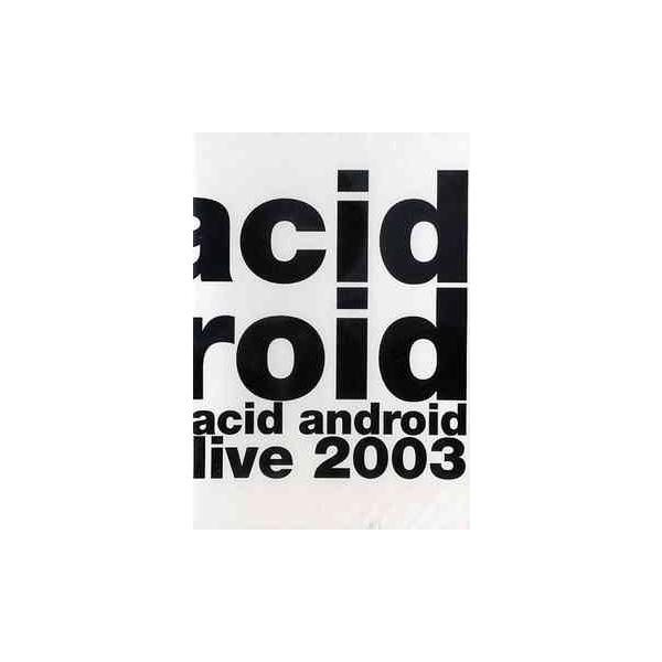 【発売日：2004年03月03日】acid android/acid android live 2003、メディア：DVD、発売日：2004/03/03、商品コード：DCBA-4、JANコード/ISBNコード：4538539000810