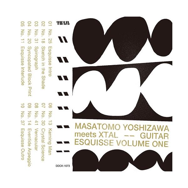【発売日：2021年09月08日】Masatomo Yoshizawa meets XTAL/Guitar Esquisse Volume One、メディア：CDA、発売日：2021/09/08、商品コード：DDCK-1073、JANコード...