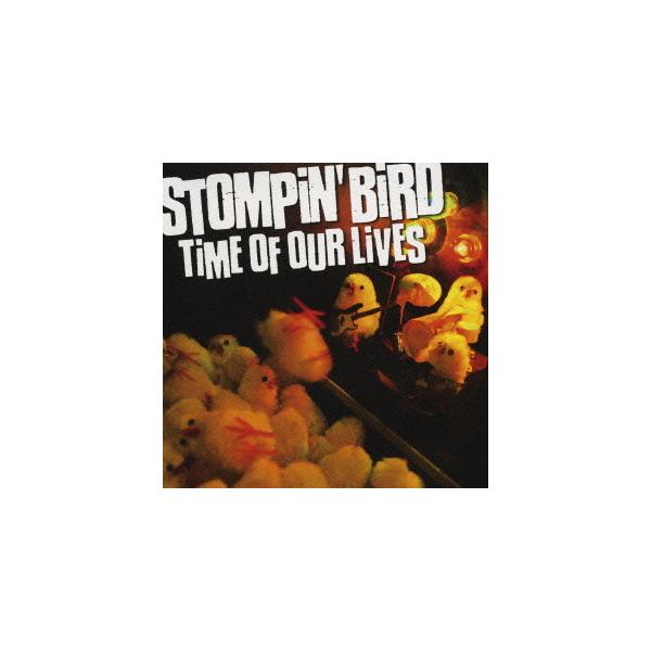 【発売日：2006年09月06日】STOMPIN' BIRD/TIME OF OUR LIVES [CD+DVD]、メディア：CDA、発売日：2006/09/06、商品コード：DDCQ-3001、JANコード/ISBNコード：4543034...