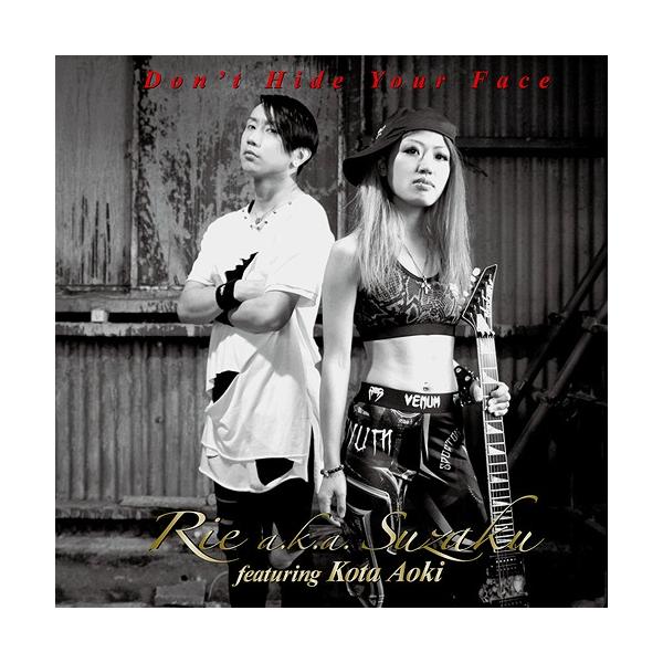 【発売日：2017年05月24日】Rie aka Suzaku feat.Kota Aoki/Don't Hide Your Face、メディア：CDA、発売日：2017/05/24、商品コード：DDCZ-2154、JANコード/ISBNコ...