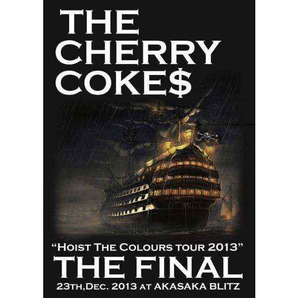 【発売日：2014年05月21日】THE CHERRY COKE$/"Hoist The Colours tour 2013" THE FINAL at akasaka BLITZ、メディア：DVD、発売日：2014/05/21、商品コード...