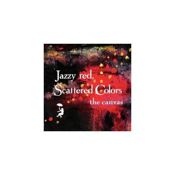 【発売日：2010年11月03日】the canvas/Jazzy red  Scattered colors、メディア：CDA、発売日：2010/11/03、商品コード：DQC-580、JANコード/ISBNコード：4543034026500