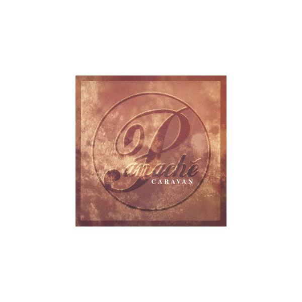 【発売日：2003年03月21日】Panache/CARAVAN、メディア：CDA、発売日：2003/03/21、商品コード：DXCL-67、JANコード/ISBNコード：4531510002230