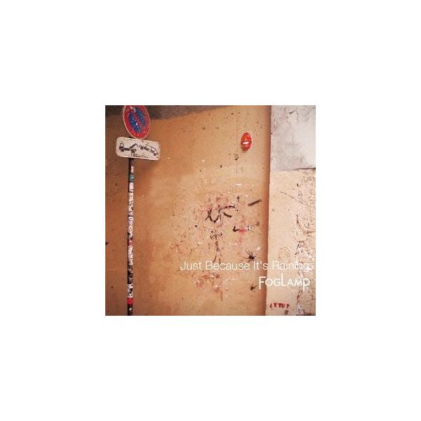 【発売日：2014年10月15日】FOGLAMP/JUST BECAUSE IT'S RAINING [初回限定生産]、メディア：CDA、発売日：2014/10/15、商品コード：E4SR-1、JANコード/ISBNコード：45261801...