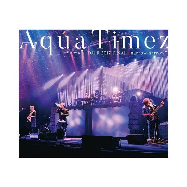 【発売日：2018年01月31日】Aqua Timez/Aqua Timez アスナロウ TOUR 2017 FINAL "narrow narrow"、メディア：Blu-ray、発売日：2018/01/31、商品コード：ESXL-134、...