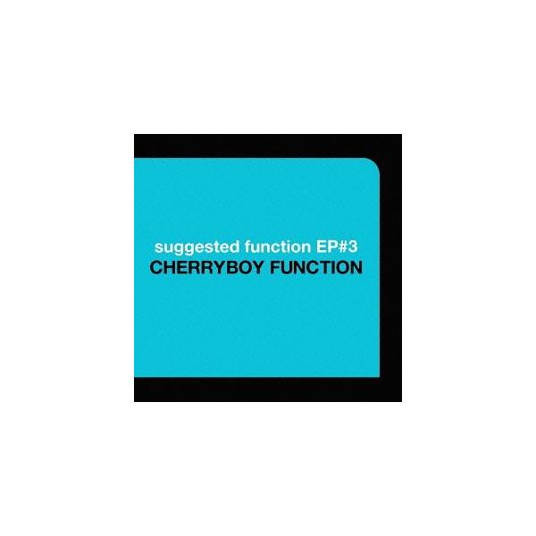 【発売日：2014年10月08日】CHERRYBOY FUNCTION/suggested function EP#3、メディア：CDA、発売日：2014/10/08、商品コード：EXT-20、JANコード/ISBNコード：45261801...