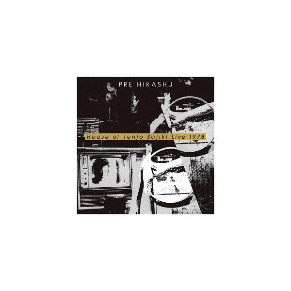 【発売日：2019年02月13日】PRE HIKASHU/天井棧敷館ライブ1978 -House of Tenjo-Sajiki Live 1978、メディア：CDA、発売日：2019/02/13、商品コード：EXT-30、JANコード/I...
